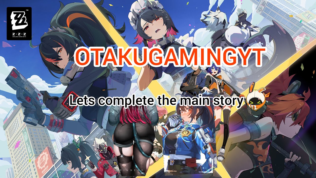 LET'S COMPLETE ZZZ MAIN STORY QUEST 😜 OTAKUGAMINGYT LIVESTREAM#genshin# ...