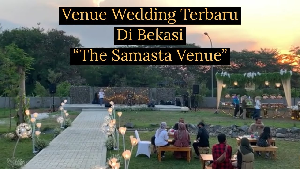 REVIEW: Wedding Venue Terbaru di Bekasi “The Samasta Venue" - YouTube