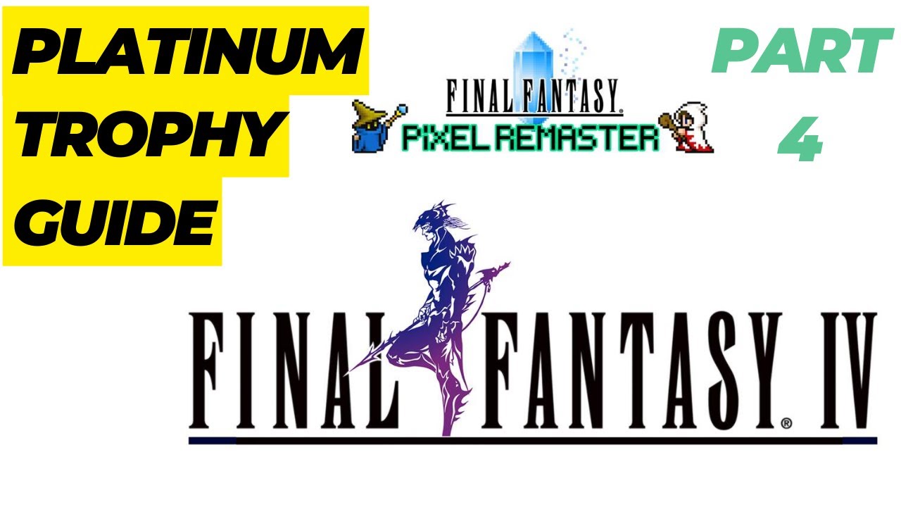 Final Fantasy 4 Pixel Remaster Platinum Trophy Guide - Part 4: Fabul ...