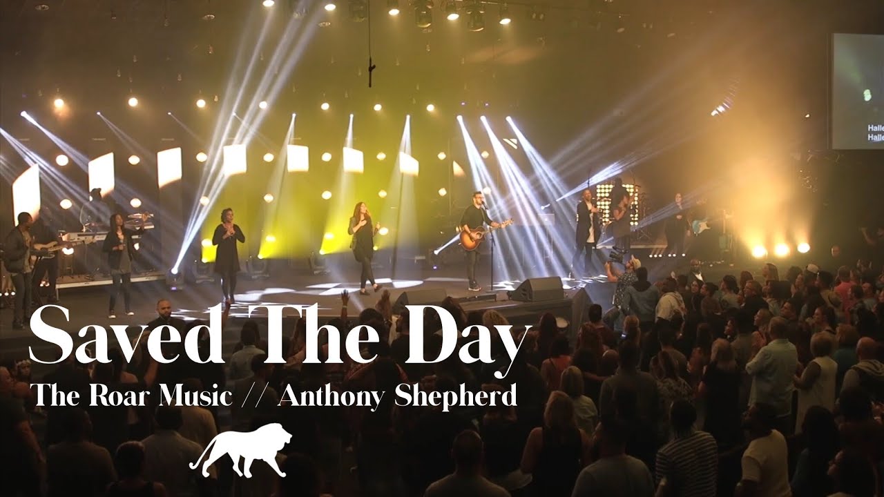 Saved The Day | Official Video | The Roar Music | Anthony Shepherd ...