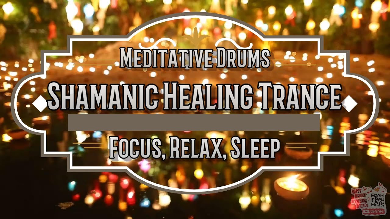 Meditative Drums: Shamanic Trance for Focus, Relaxing, Sleep - YouTube