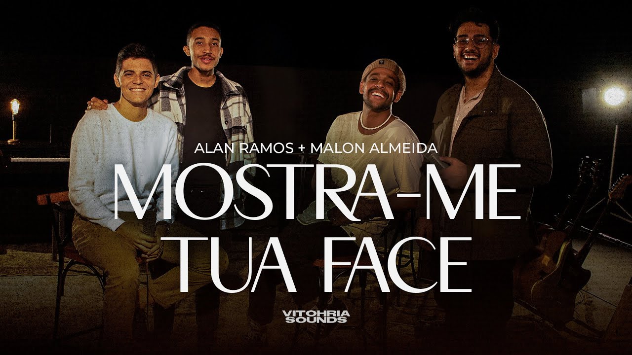 Mostra-me sua face - Alan Ramos + Marlon Almeida | Vitohria Sounds ...