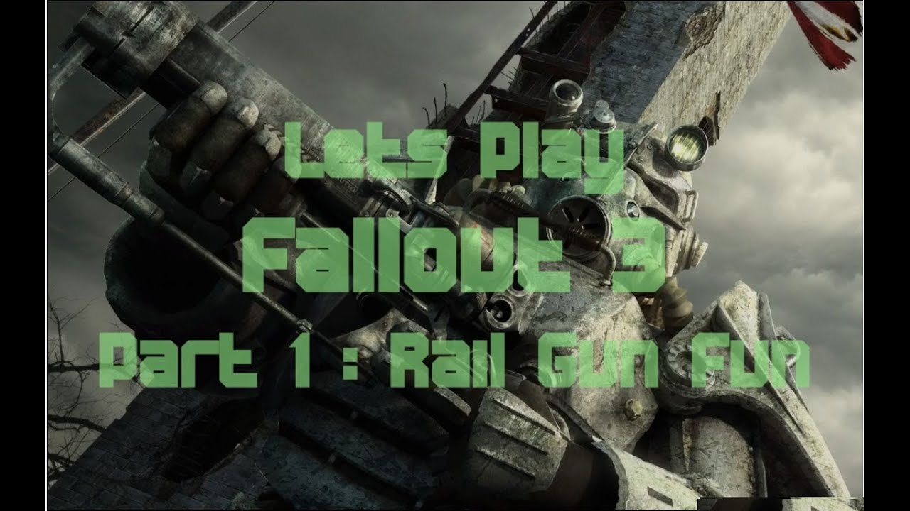 Fallout 3: Part 1 Railgun Fun - YouTube