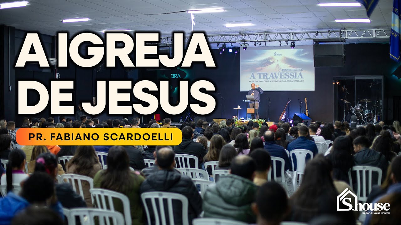 A igreja de Jesus | Pr. Fabiano Scardoelli - YouTube