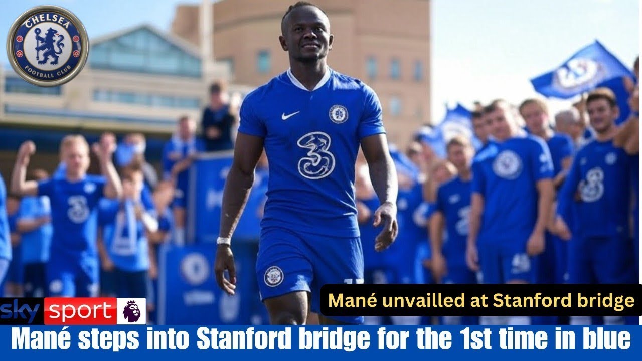 Yess!!🔥 Free Agent Sadio Mane Arrives at Chelsea 🙌 Chelsea Shocking ...