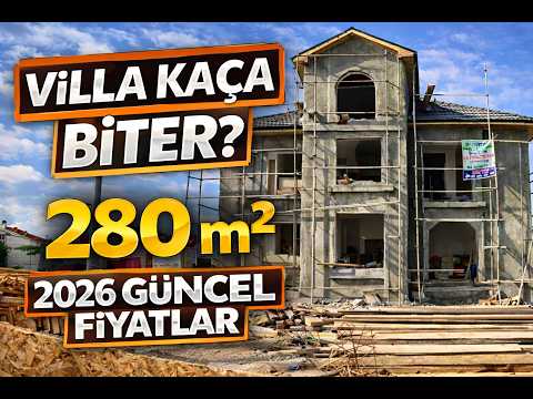 Villa İnce İşleri Ne Kadar Tutar? 2026 Net Maliyetler | 280 m2 Natamam Villanın Tamamlanması