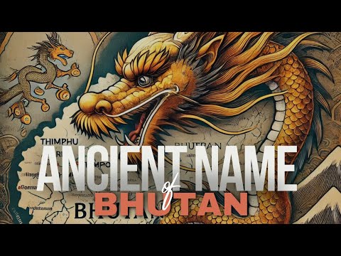 Ancient Names of Bhutan @bhutan #bhutan #bhutaneseinaustralia # ...