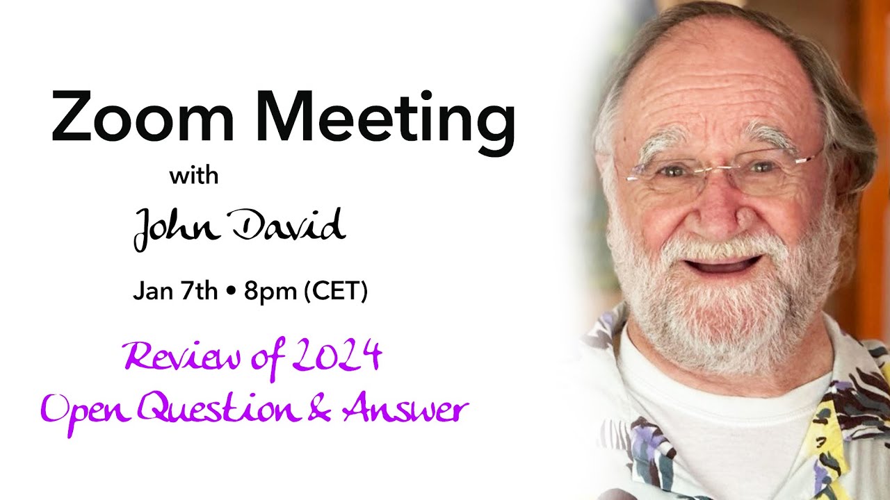 Review of 2024 • Open Question & Answer • Zoom Meeting January 7 • John ...