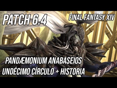 Final Fantasy XIV Patch 6.4 Pandaemonium Anabaseios Undécimo Circulo ...