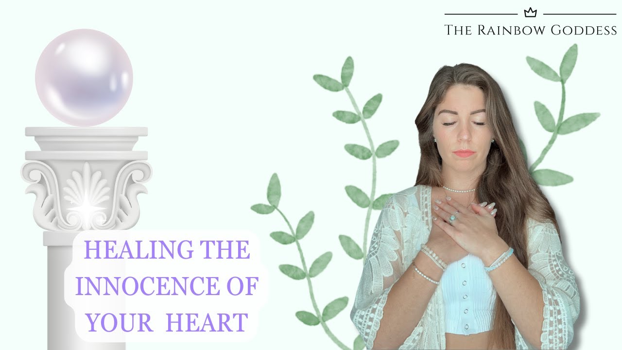 🌿🧚🏻 Healing the Innocence of Your Heart 🧚🏻🌿 - YouTube