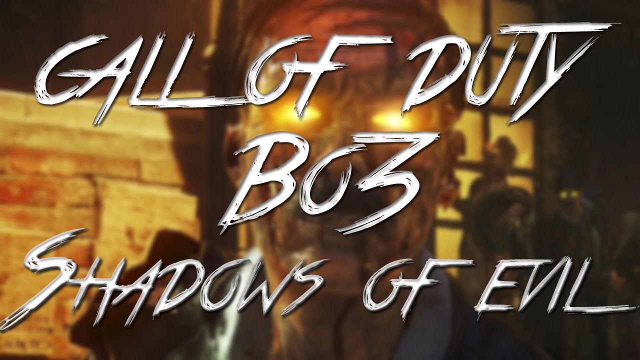 Call Of Duty Black Ops III: Shadows Of Evil LIVESTREAM!! - YouTube
