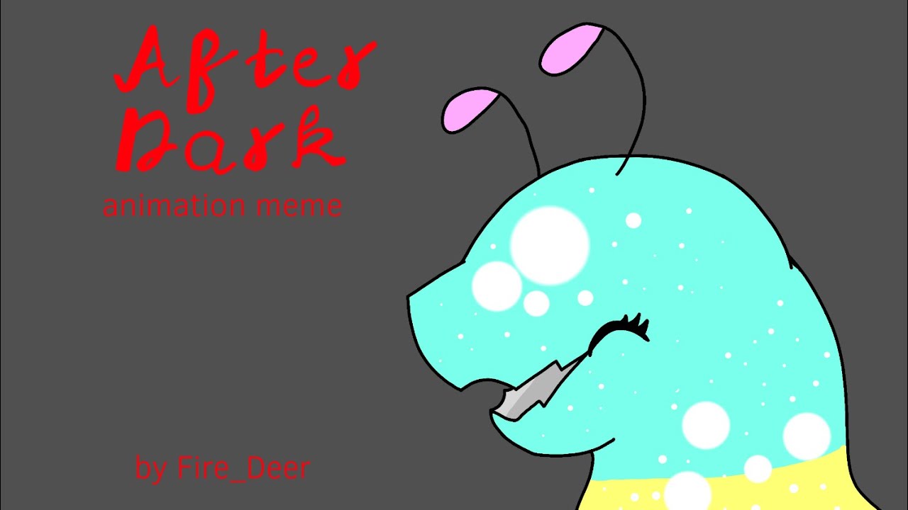 AFTER DARK||animation meme||Creatures of Sonaria - YouTube