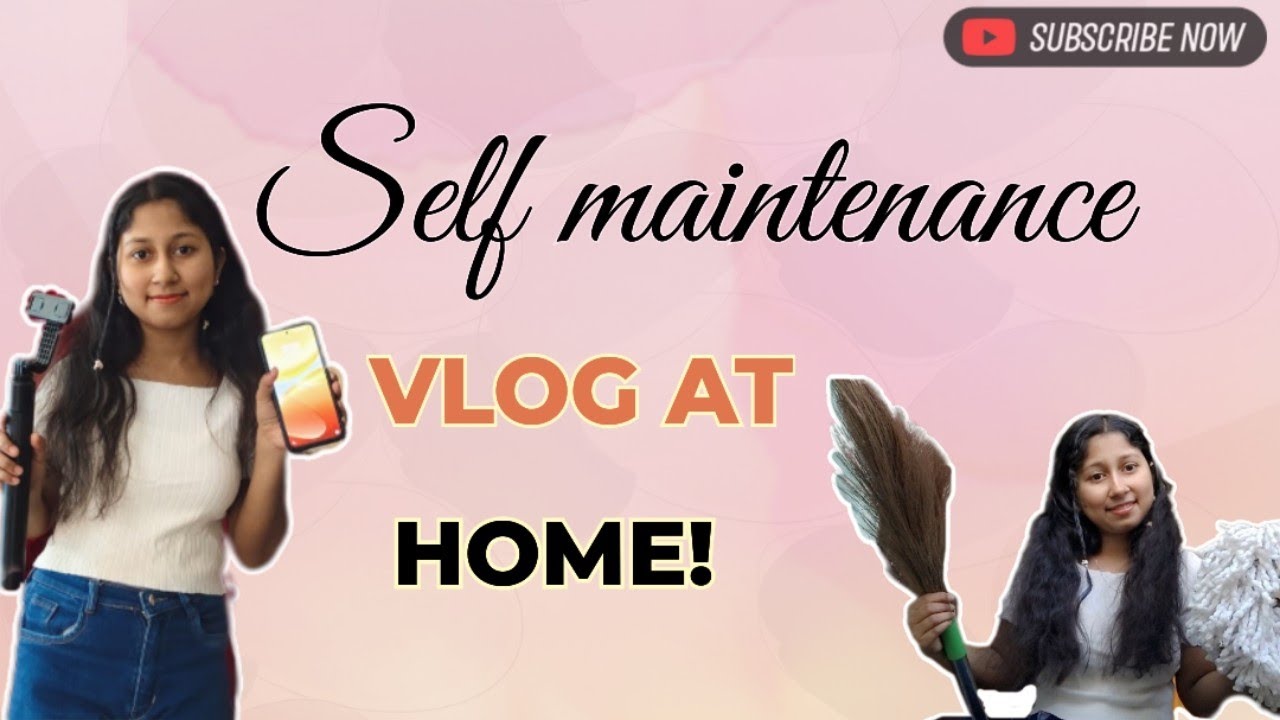 How to make vlog at home | Self maintenance vlog at home |KYA KARU ...