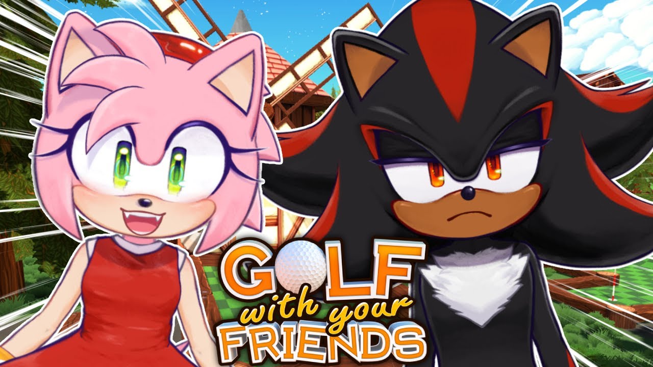 SHADOW AND AMY PLAY GOLF WITH YOUR FRIENDS!! - YouTube