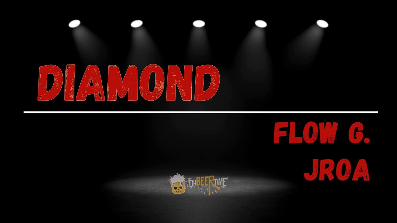 Flow G. x JRoa - Diamond LYRICS - YouTube