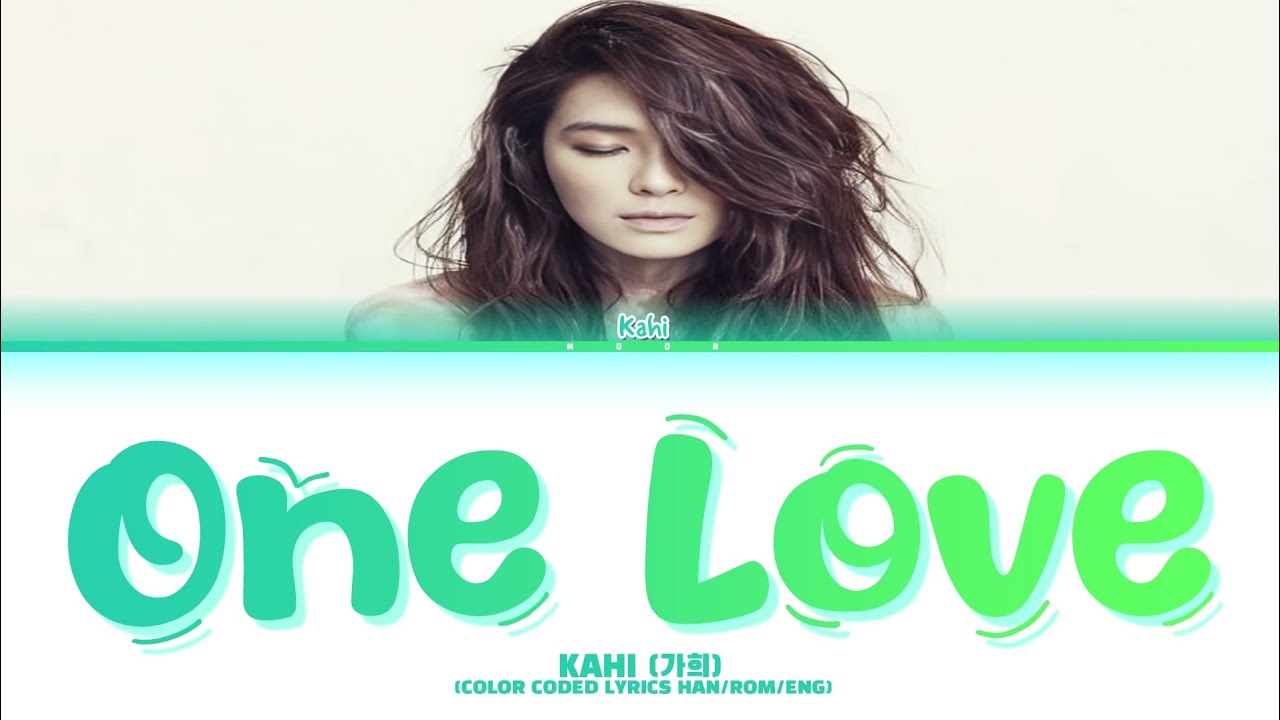 Kahi - One Love | Color Coded Lyrics (HAN/ROM/ENG) - YouTube