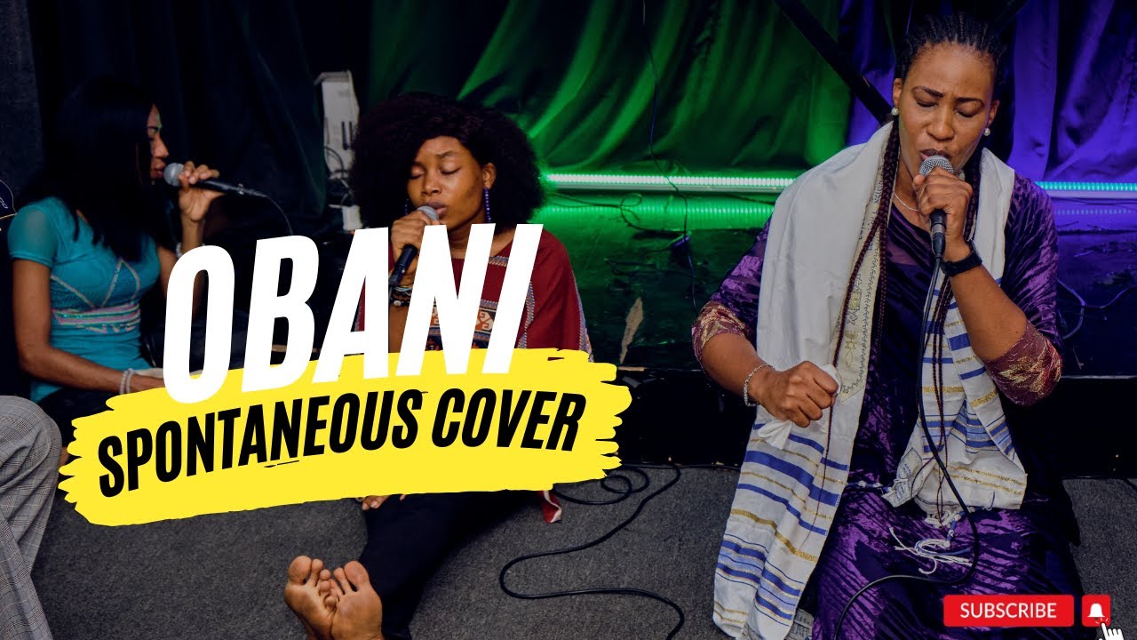 OBANI || SUNMISOLA AGBEBI || SPONTANEOUS COVER - YouTube