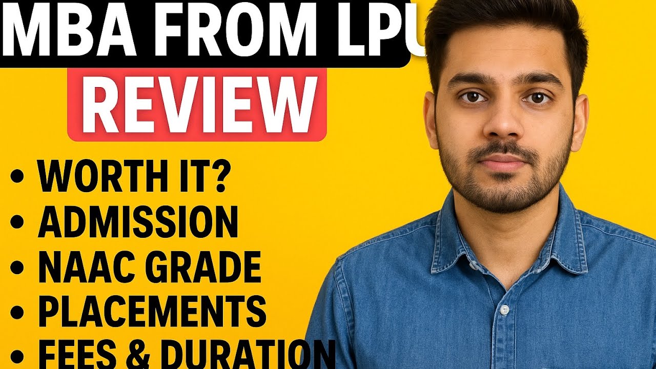 "MBA in LPU Full Review 🔥 | Fees, Placement, Admission Process, Worth ...