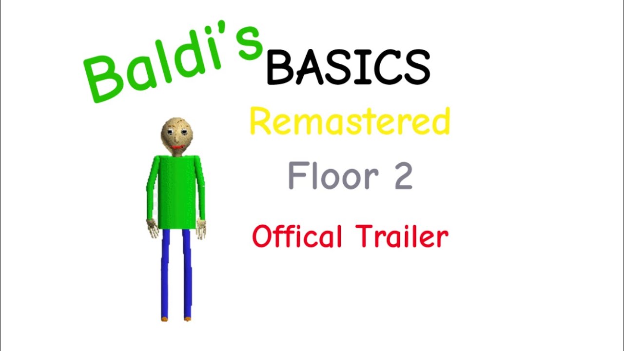 Baldi’s Basics Remastered Floor 2 Official Trailer | A Roblox Game ...