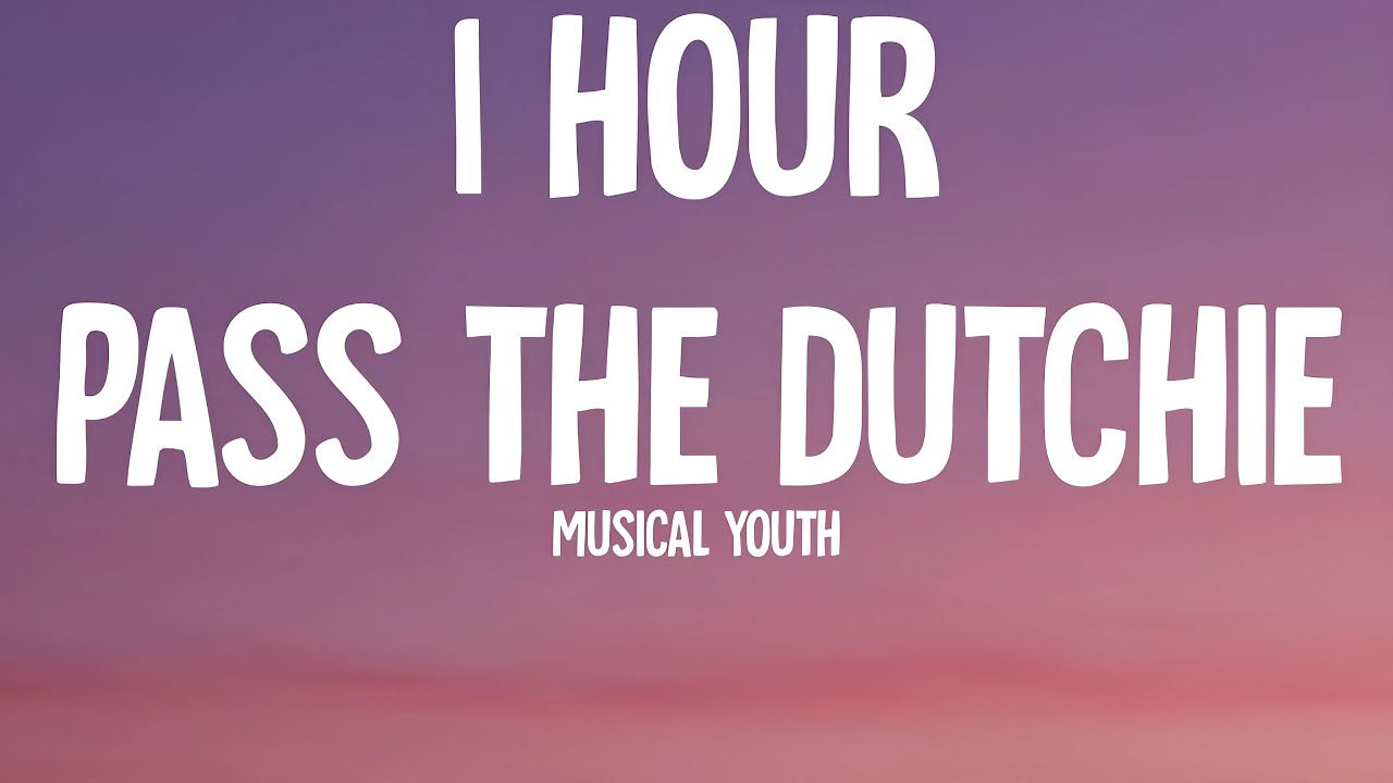 Musical Youth - Pass The Dutchie (1 HOUR/Lyrics) - YouTube Music
