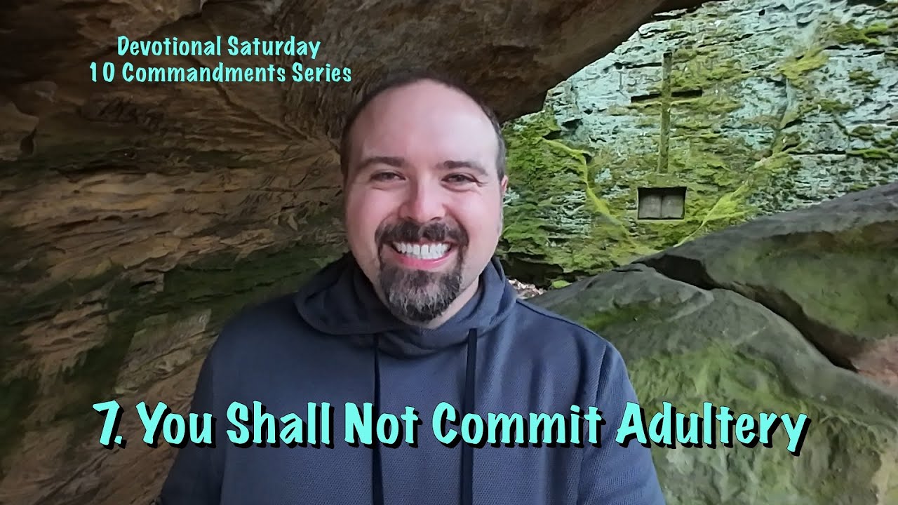 You Shall Not Commit Adultery - Devotional Saturday - 10 Commandments Series - YouTube