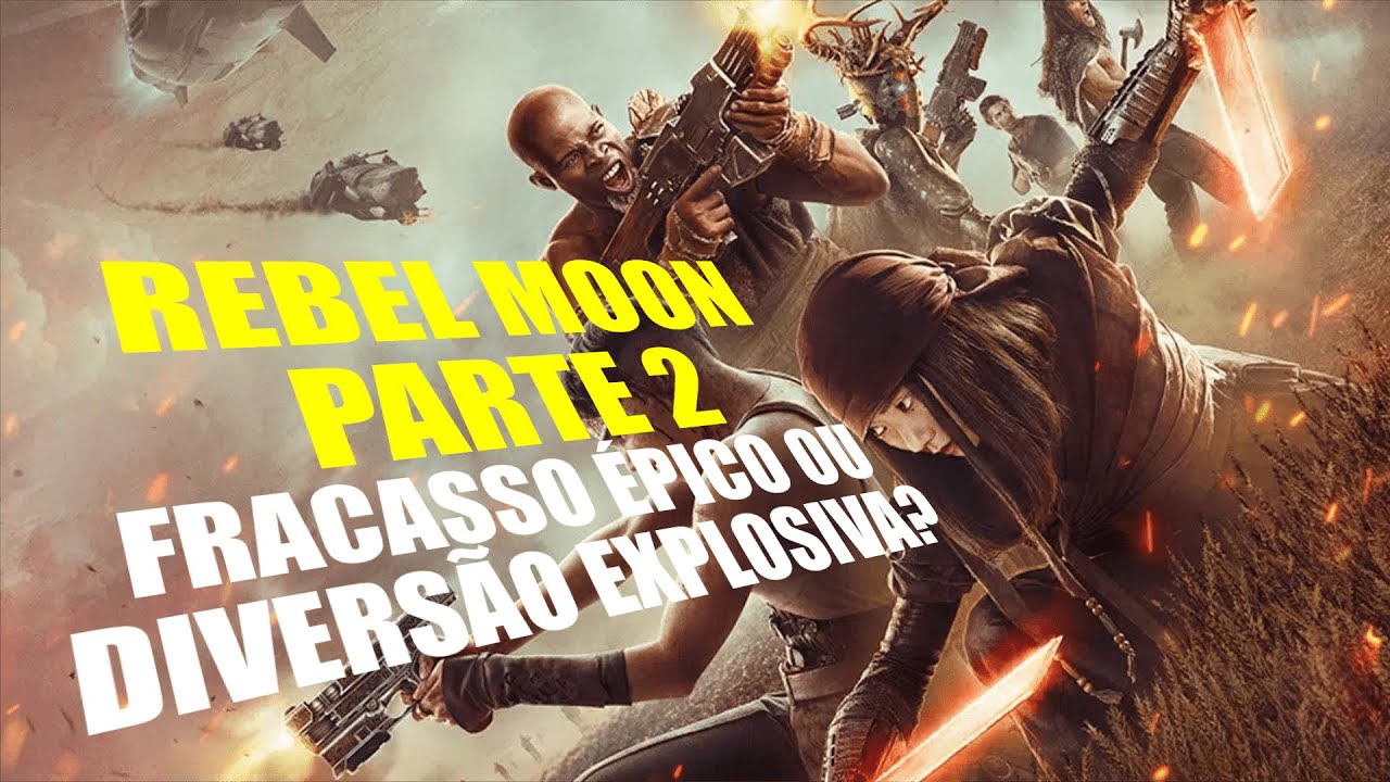 Rebel Moon - Parte 2: A Marcadora de Cicatrizes - Crítica: Fracasso ...