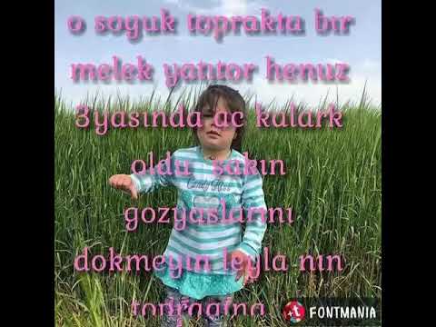 LEYLA AYDEMÎR. Sen küçüksün ölemezsin. Deniz gözlüm. Leylam