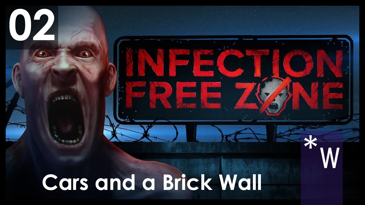 02 Cars and a Brick Wall - Infection Free Zone - YouTube