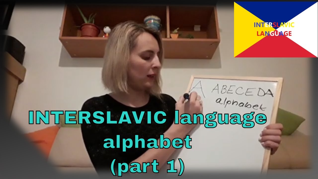 INTERSLAVIC language alphabet (part 1) - YouTube