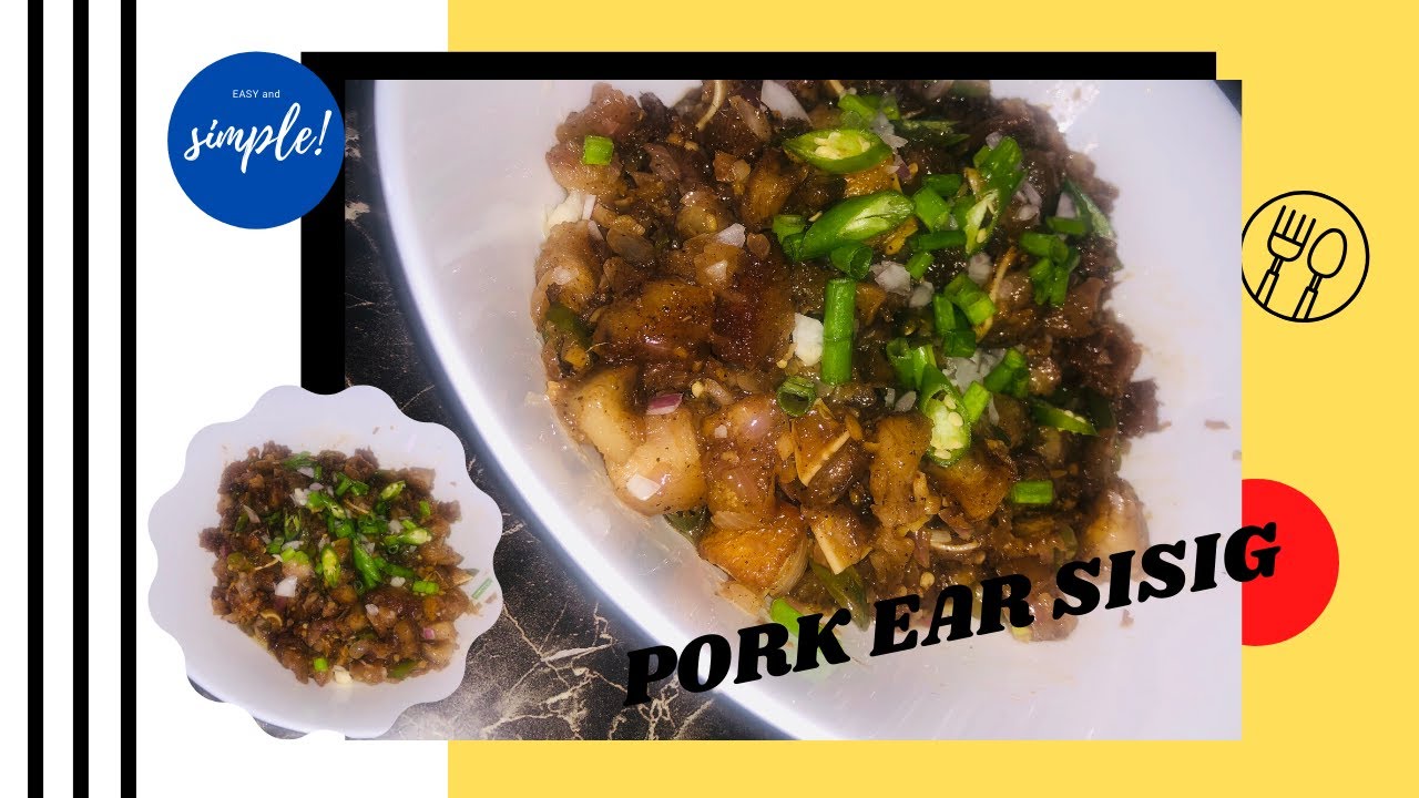 Pork Ear Sisig. Pork Sisig Recipe. Easy&Simple | LynB - YouTube