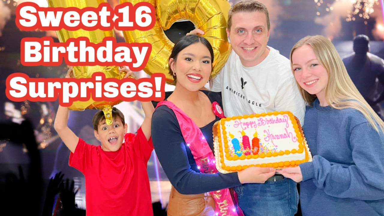 HANNAH'S Sweet 16 BIRTHDAY SPECIAL | Birthday Surprises - YouTube