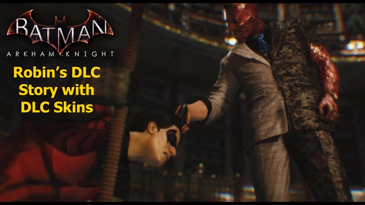 Batman Arkham Knight: Robin's DLC Story with DLC Skins - YouTube