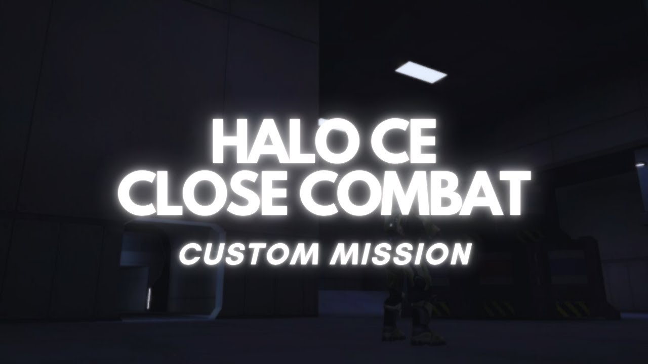 HALO CE CLOSE COMBAT | Halo CE Custom Mission - YouTube