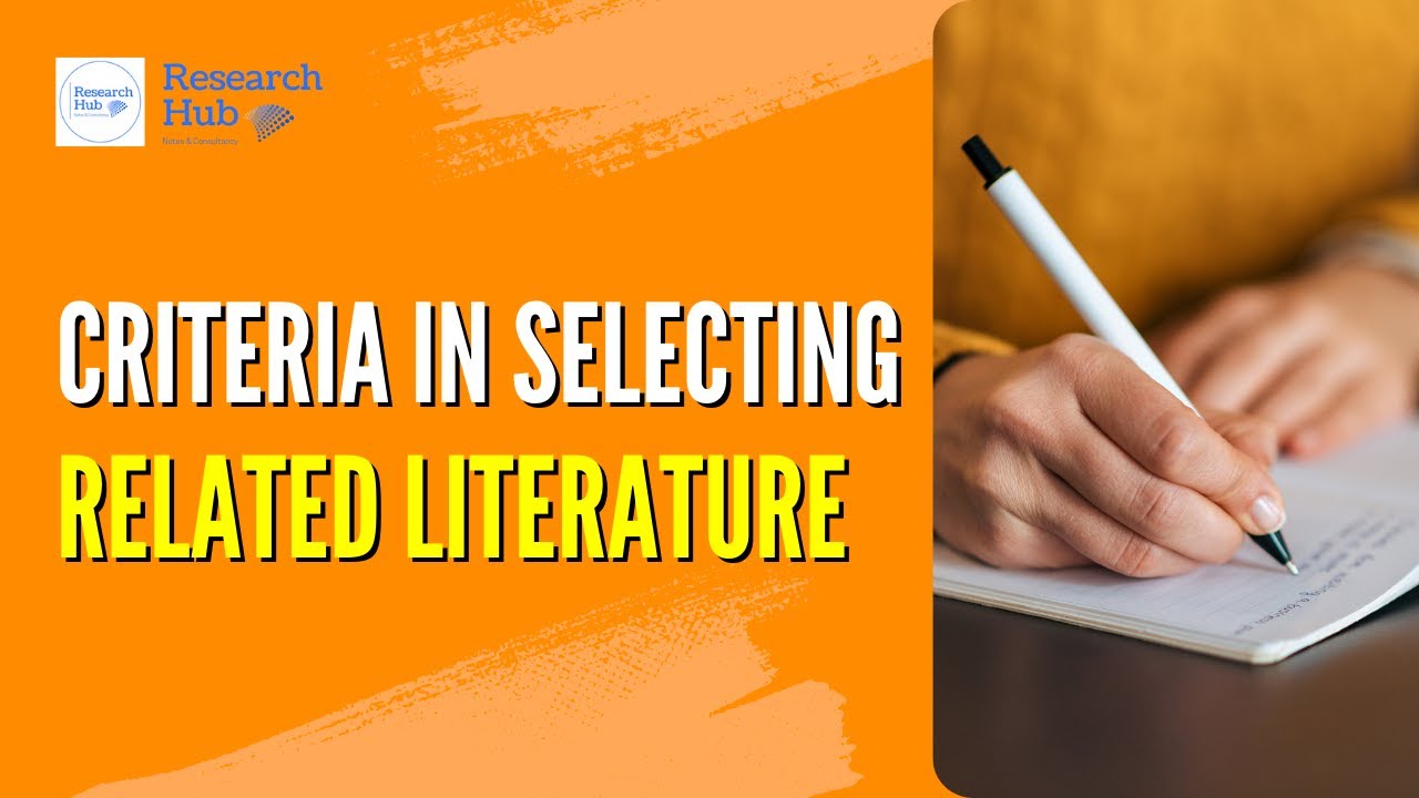 Criteria in Selecting Related Literature - Free Course on Thesis ...