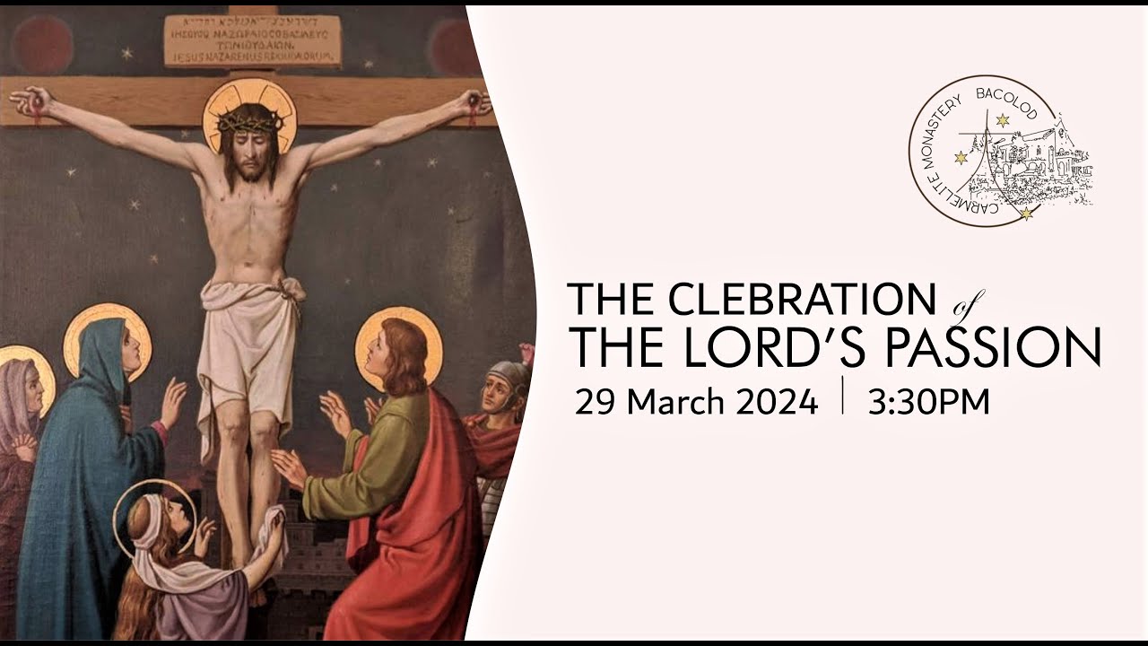 Celebration of the Lord's Passion at the Carmelite Monastery Bacolod ...