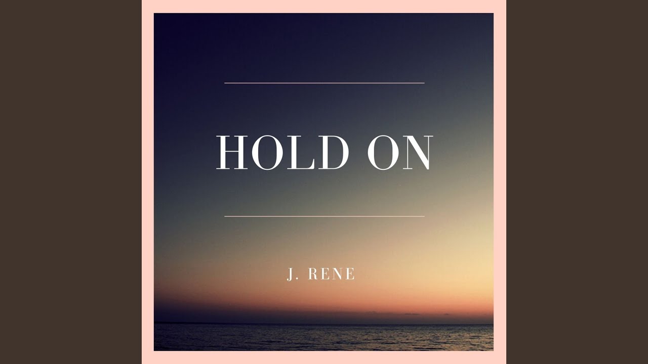 Hold On - YouTube