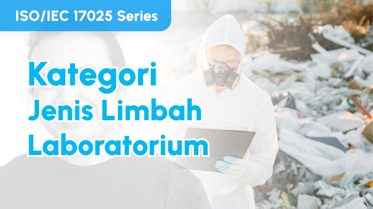 Kategori Jenis Limbah Laboratorium | ISO/IEC 17025 Series #59 - YouTube