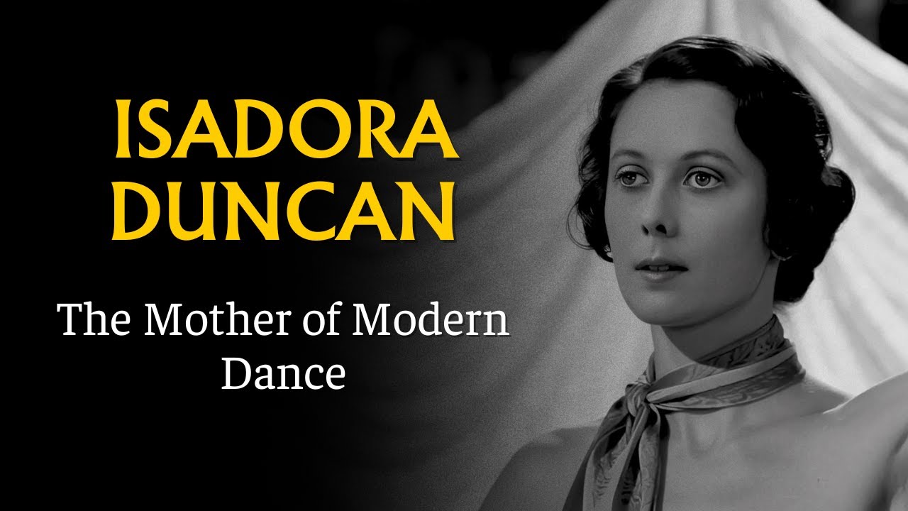 The Tragic Destiny of Isadora Duncan - The Mother of Modern Dance ...