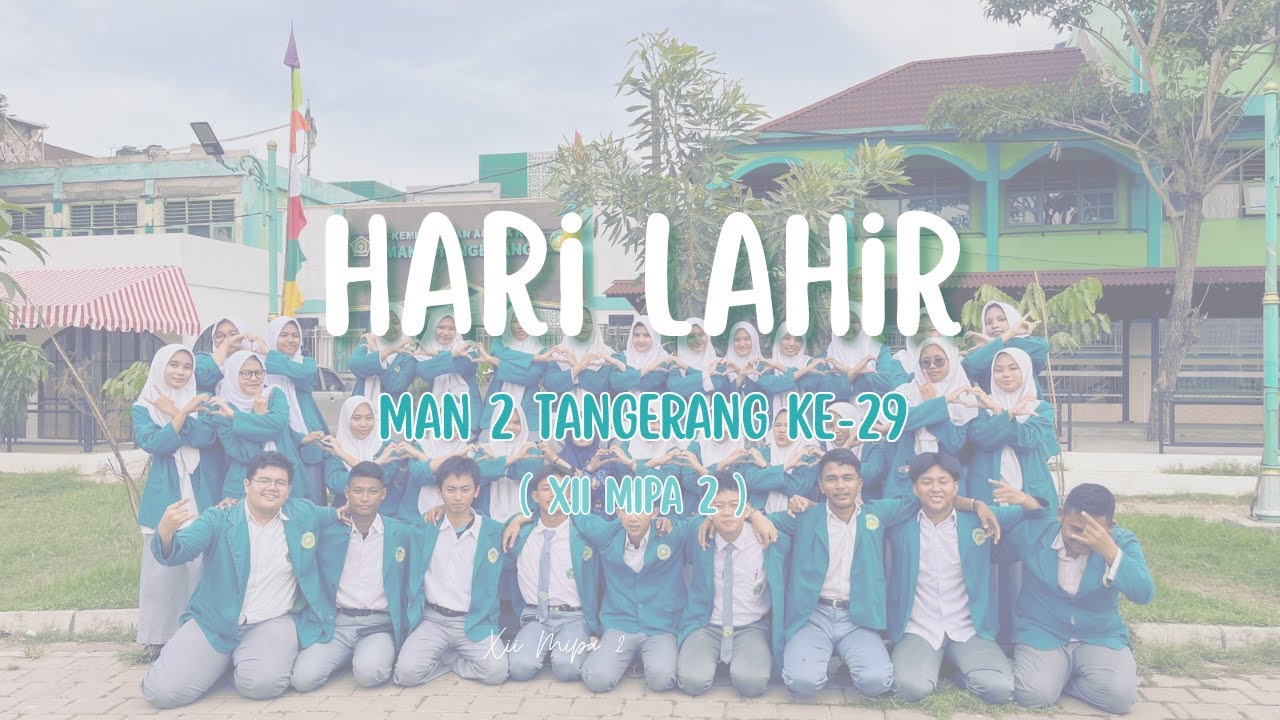 UCAPAN HARLAH MAN 2 TANGERANG YANG KE 29 OLEH KELAS XII IPA 2 - YouTube