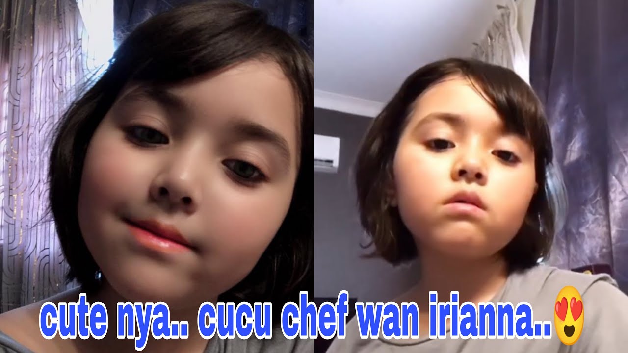 Chef wan || cute nya.. cucu chef wan irianna 😍 - YouTube