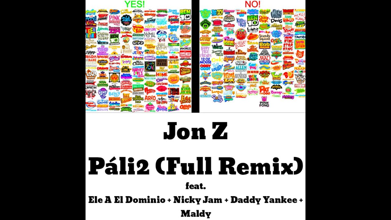 Jon Z - Páli2 (Full Remix) Ft. Ele A El Dominio, Nicky Jam, Daddy ...