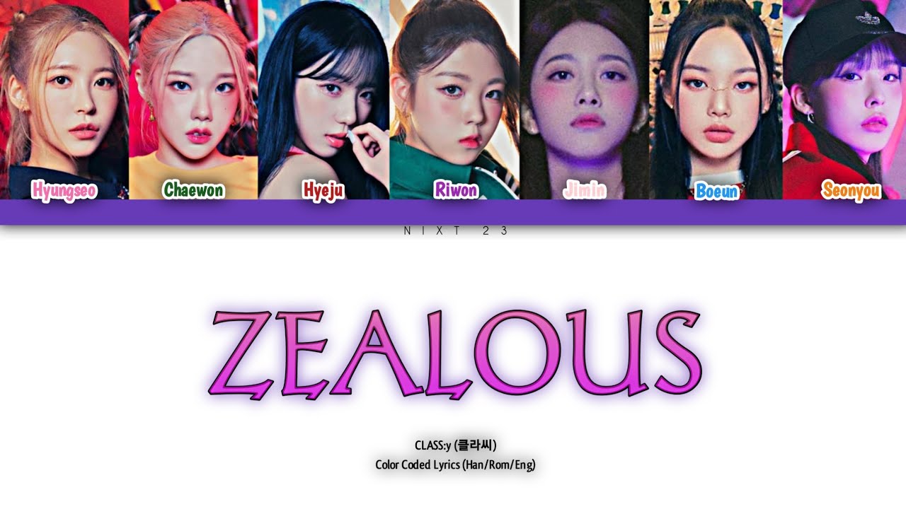 CLASS:y (클라씨) "ZEALOUS" (Color Coded Lyrics) @OFFICIAL_CLASSy - YouTube