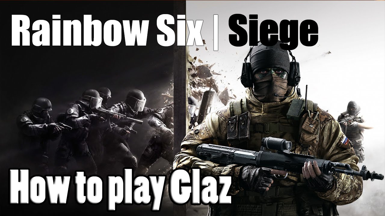 Rainbow Six Siege: Operator Guide - Glaz - YouTube