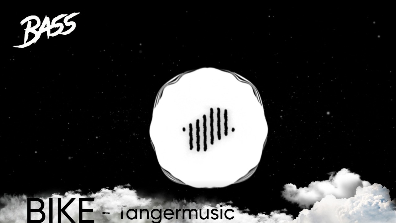BIKE - Tanger (Bass Boosted) - YouTube