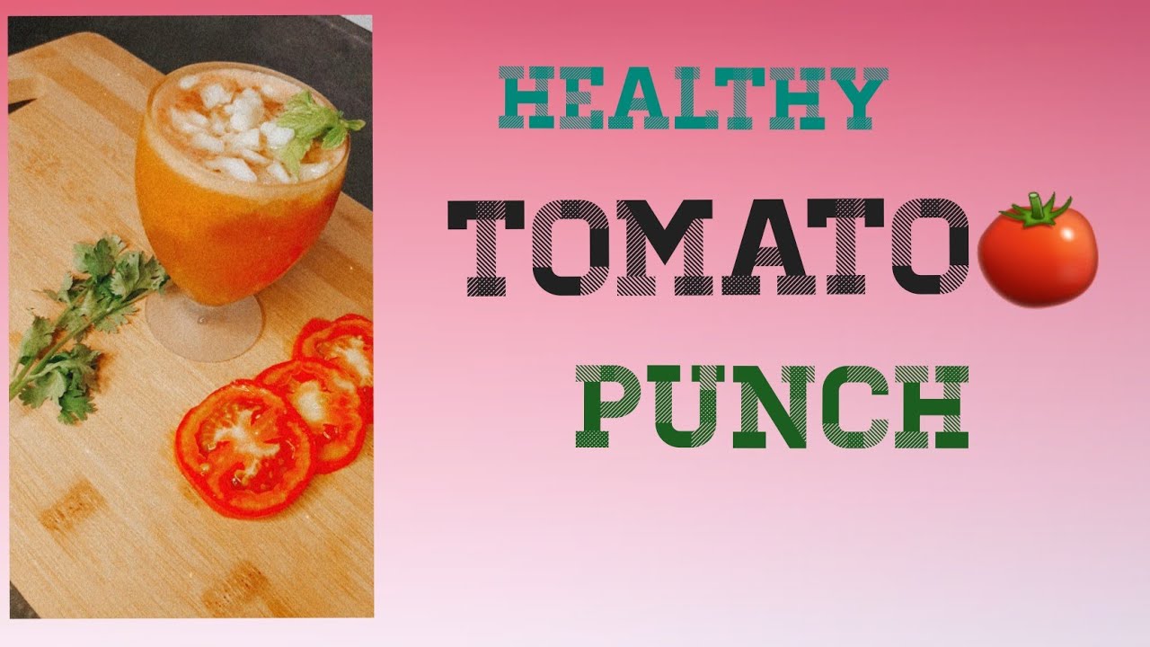 Healthy Tomato🍅Punch|| Healthy Refreshing drink. - YouTube