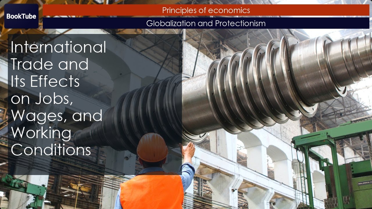 International Trade and Its Effects on Jobs, Wages, and Working ...