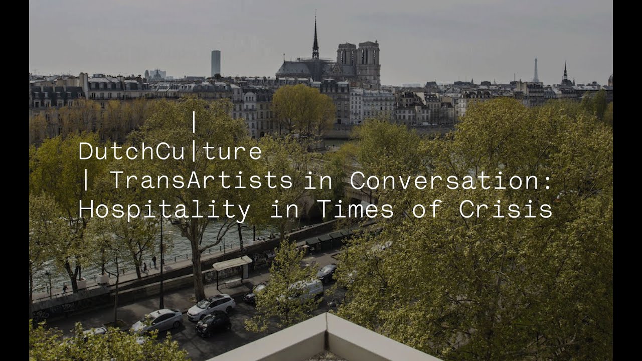 DutchCulture | TransArtists in Conversation: Hospitality in Times of ...