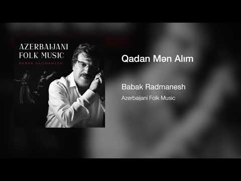 Babak Radmanesh - Qadan Mən Alım | Azerbaijani Folk Music