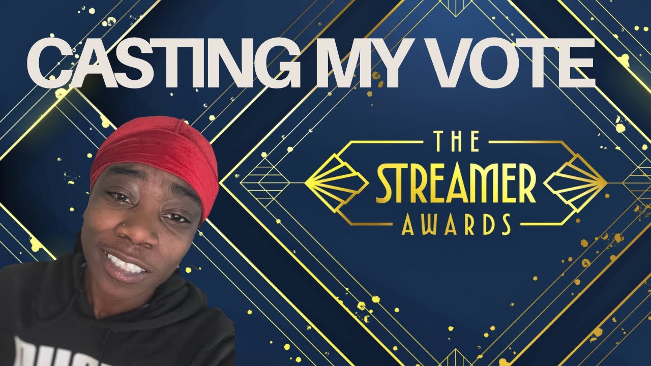 Casting my Vote for The Streamer Awards - YouTube