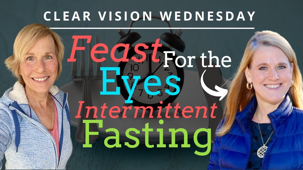 Feast for the Eyes: Exploring Intermittent Fasting's Impact on Vision ...